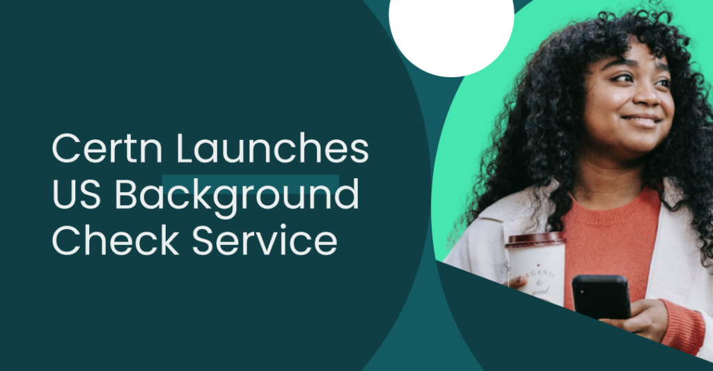 Certn Launches Background Check Service in the U.S. | Certn