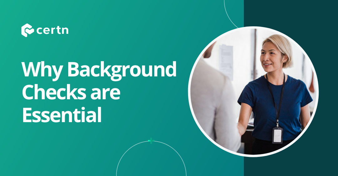 Why Background Checks are Essential | Certn
