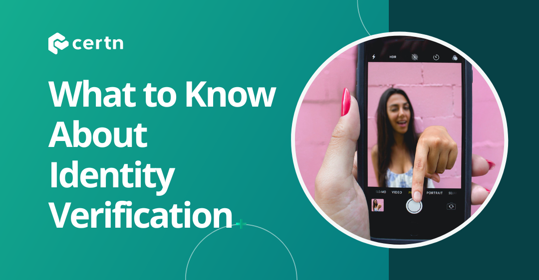 What to Know About Identity Verification | Certn