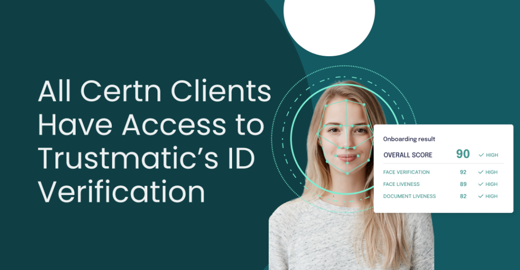 All Certn Clients Now Benefit from Trustmatic's Leading ID Verification Service